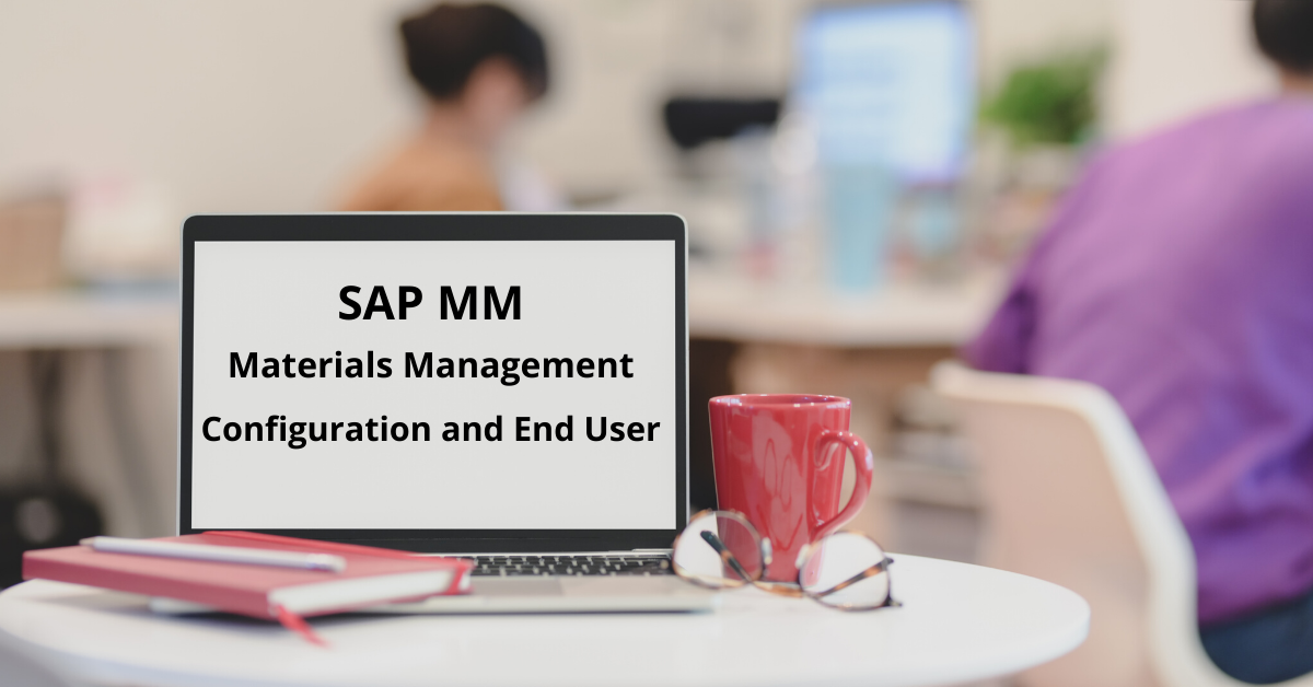 SAP MM Configuration And End User Software Technology